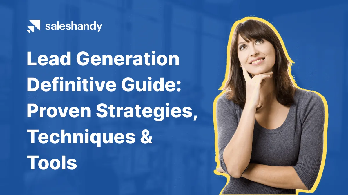 Lead Generation Definitive Guide: Proven Strategies, Techniques & Tools